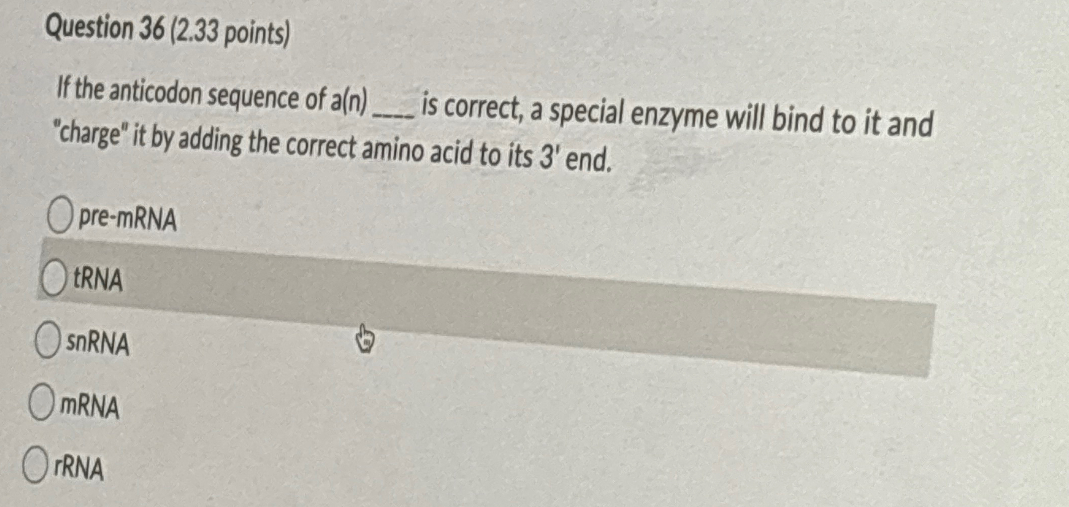 Solved Question 36 (2.33 ﻿points)If the anticodon sequence | Chegg.com