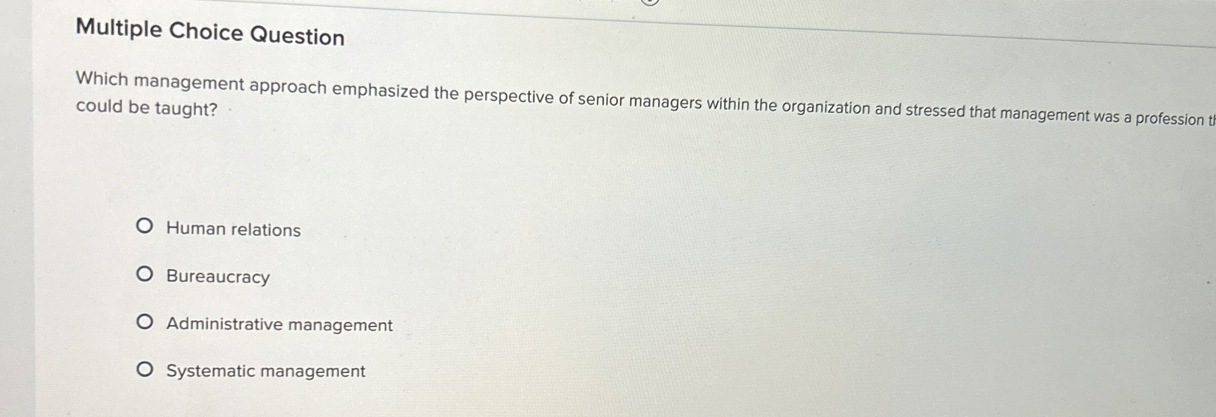 Solved Multiple Choice QuestionWhich management approach | Chegg.com