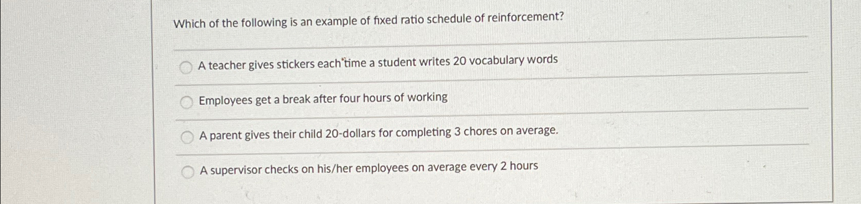 Solved Which of the following is an example of fixed ratio | Chegg.com