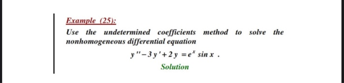 Solved EXERCISE 6 Example (18): Use the undetermined | Chegg.com