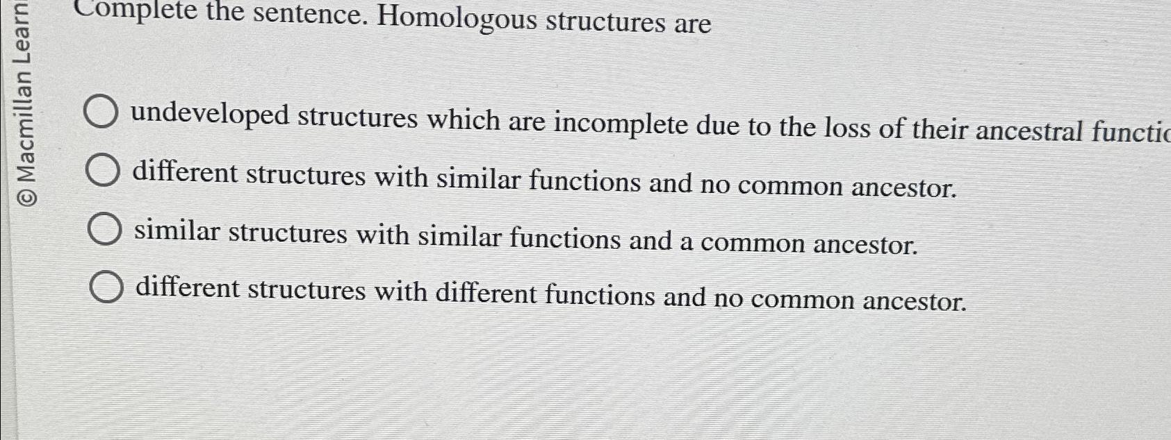 Solved Σσ ﻿Complete the sentence. Homologous structures | Chegg.com