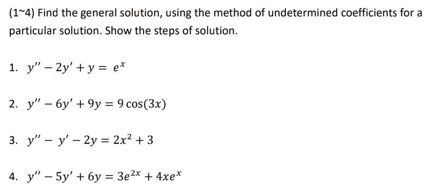 Solved (1 4) Find the general solution, using the method of | Chegg.com