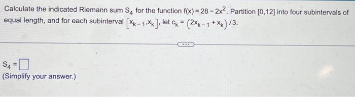 Calculate the indicated Riemann sum S4 for the | Chegg.com