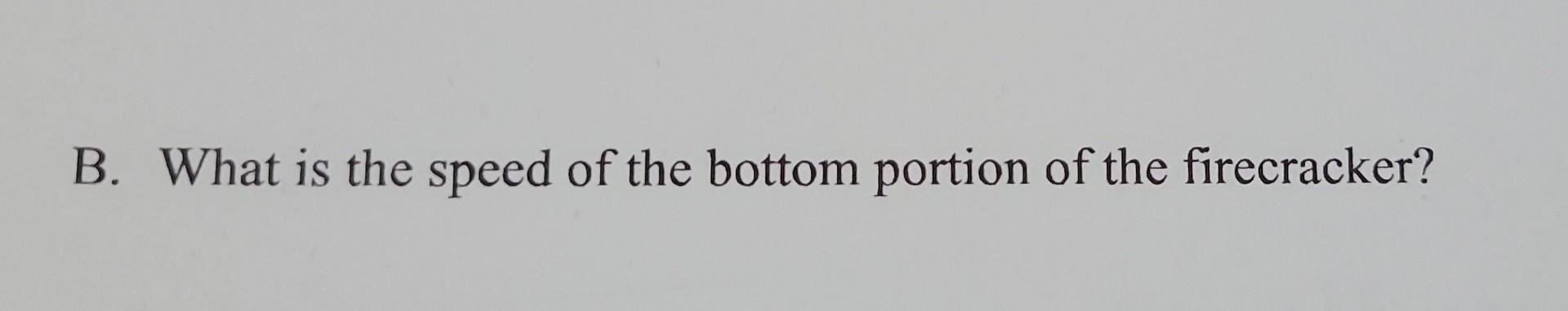 Solved Problem 2: Firecracker explosion (5 pts.) A | Chegg.com