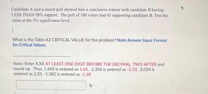Solved Candidate A said a recent poll showed him a | Chegg.com