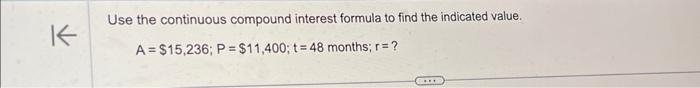 Solved Use the continuous compound interest formula to find | Chegg.com