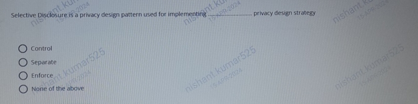 Solved Selective Disclosure is a privacy design pattern used | Chegg.com