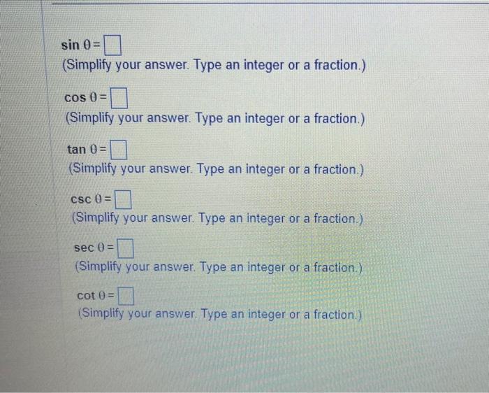sinθ= (Simplify your answer. Type an integer or a | Chegg.com