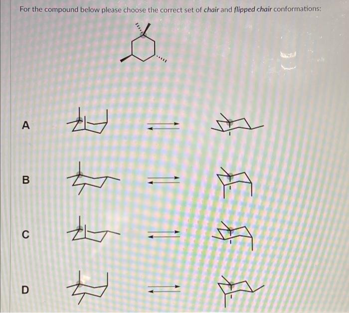 Solved For the compound below please choose the correct set | Chegg.com