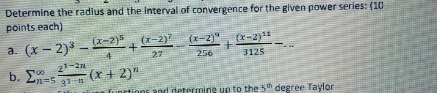 Solved Determine the radius and the interval of convergence | Chegg.com