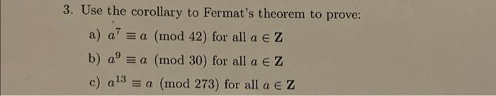 Solved 3. Use the corollary to Fermat's theorem to prove: a) | Chegg.com