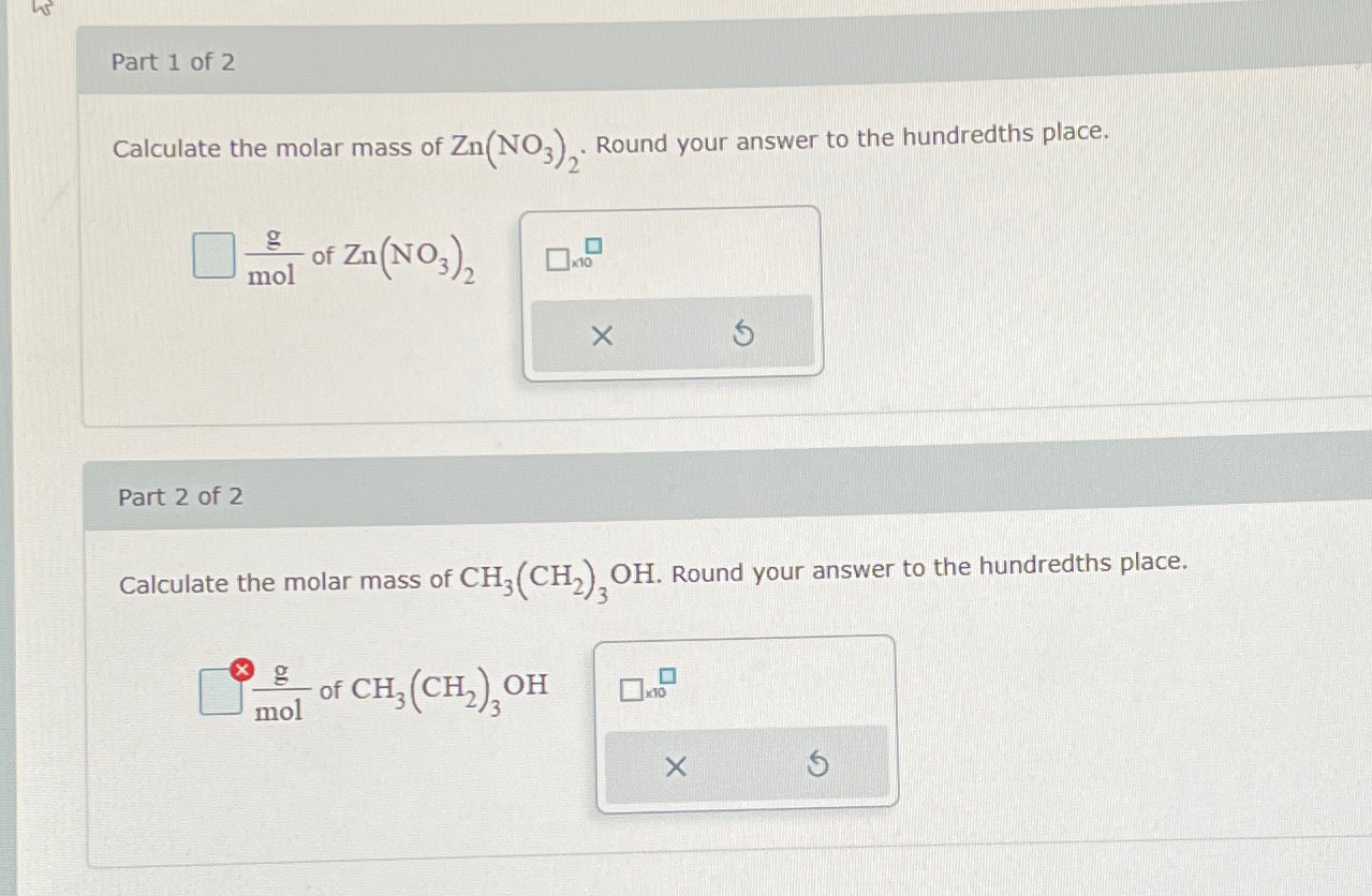 Part 1 ﻿of 2Calculate the molar mass of Zn(NO3)2. | Chegg.com