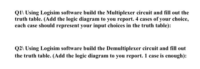 Solved Q1\ Using Logisim software build the Multiplexer | Chegg.com