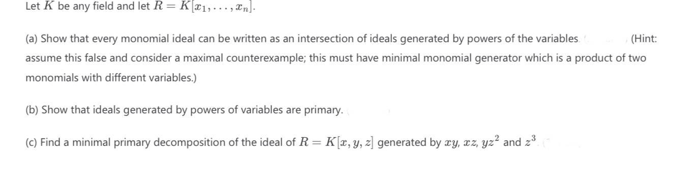 Solved Let K ﻿be any field and let R=K[x1,dots,xn].(a) ﻿Show | Chegg.com