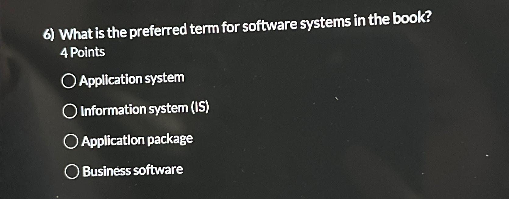 Solved What is the preferred term for software systems in | Chegg.com