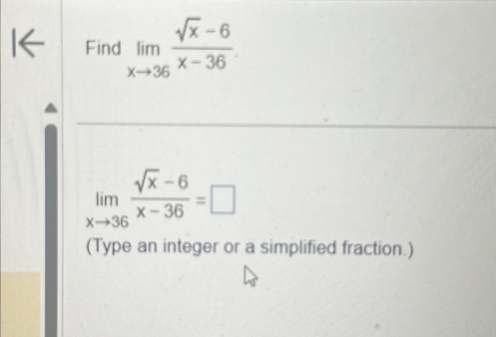 Solved Find limx→36x2-6x-36limx→36x2-6x-36=(Type an integer | Chegg.com