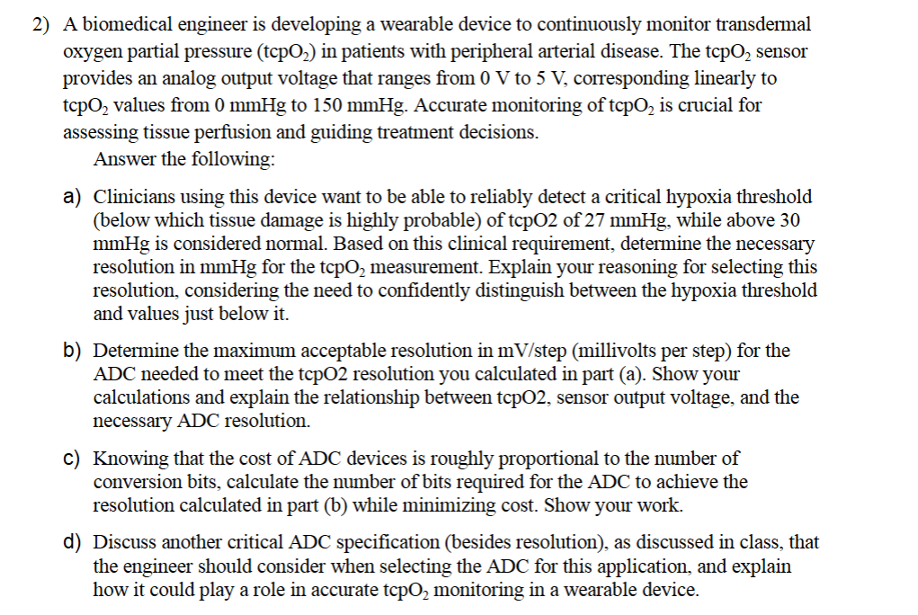 Solved 2) ﻿A biomedical engineer is developing a wearable | Chegg.com
