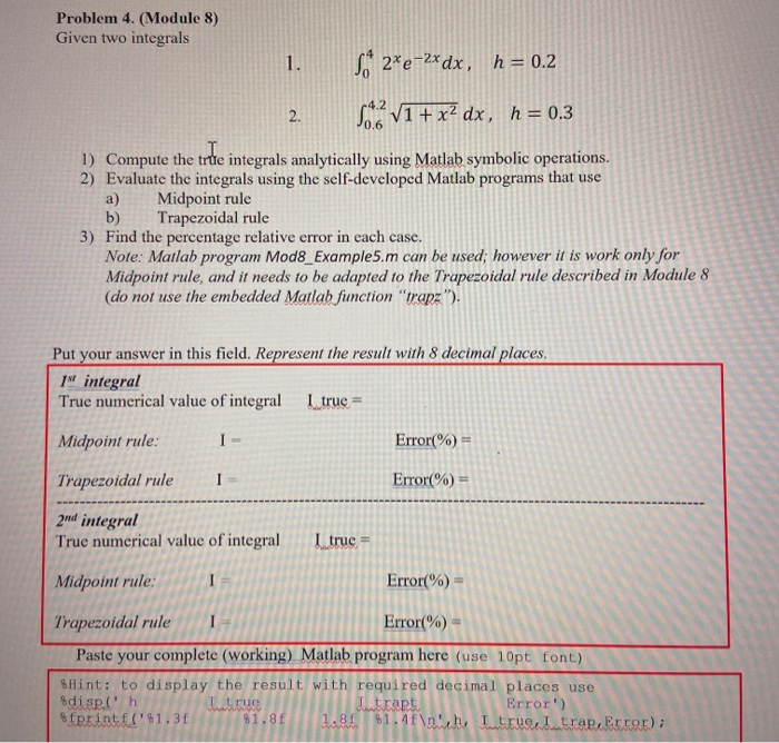 Solved Problem 4. (Module 8) Given two integrals 1. S* | Chegg.com
