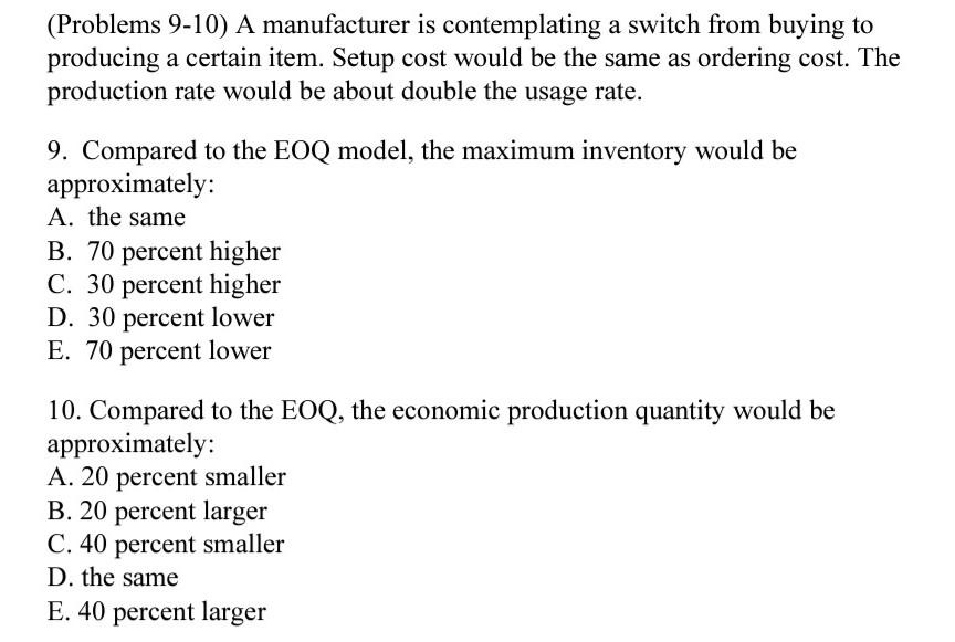 Solved (Problems 9-10) A manufacturer is contemplating a | Chegg.com
