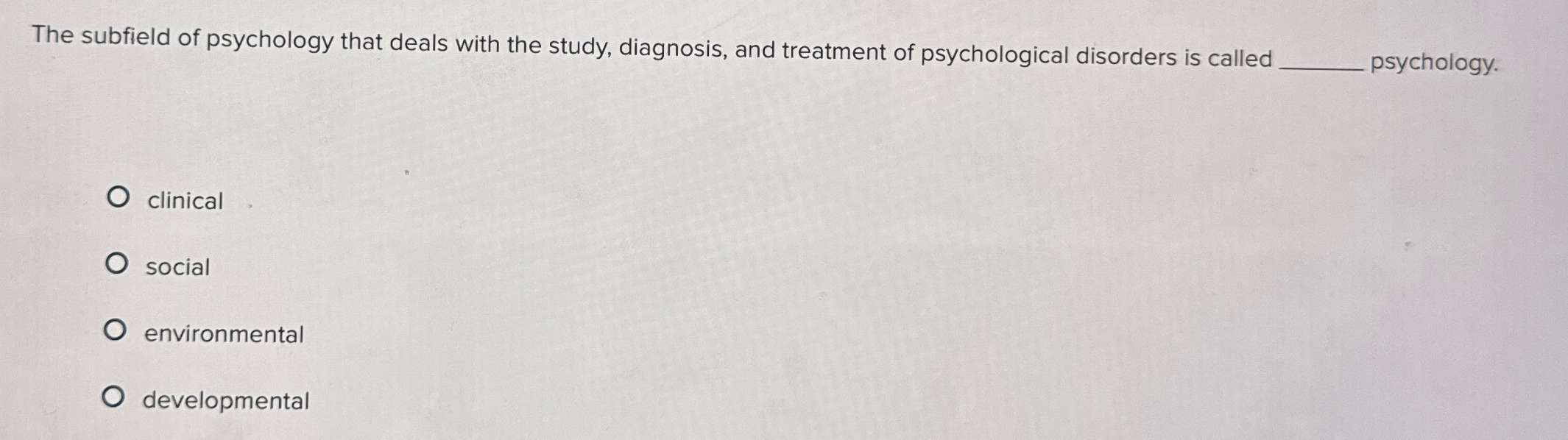 Solved The subfield of psychology that deals with the study, | Chegg.com