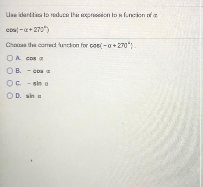 Solved Use identities to reduce the expression to a function | Chegg.com