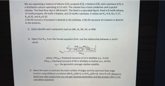 We are separating a mixture of ethane (C2), propane | Chegg.com
