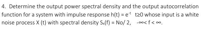 Solved Determine the output power spectral density and the | Chegg.com