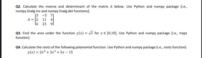 Solved Q2. Calculate the inverse and determinant of the | Chegg.com
