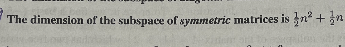Solved The dimension of the subspace of symmetric matrices | Chegg.com