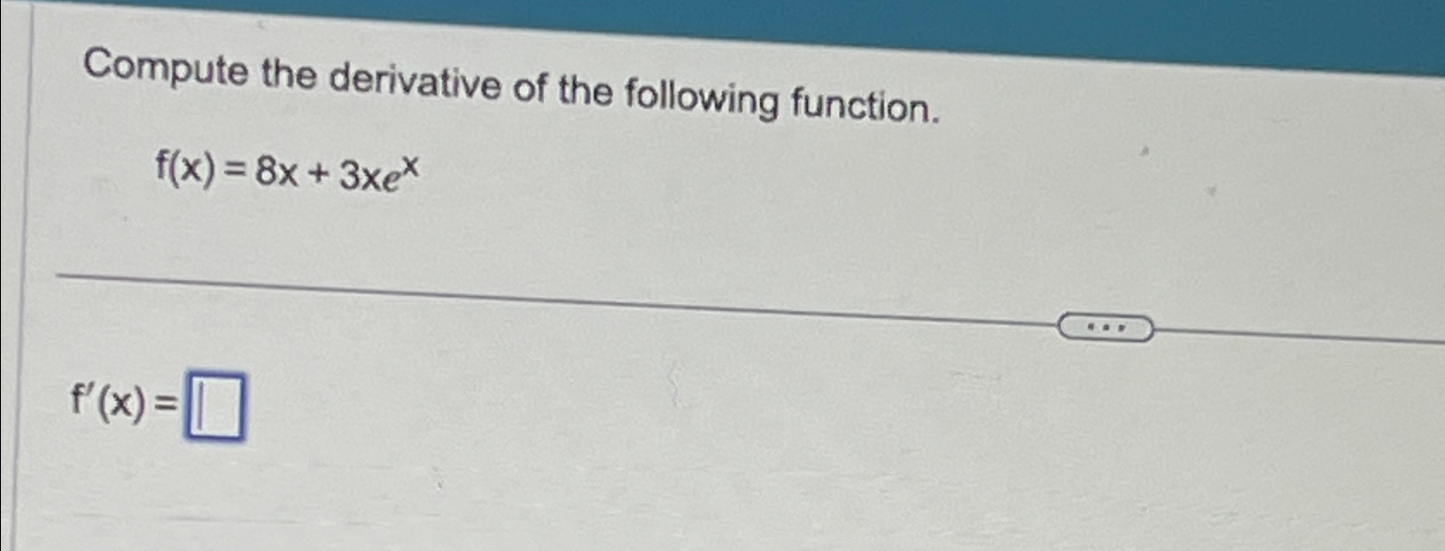 Solved Compute the derivative of the following | Chegg.com