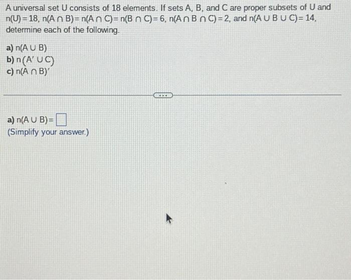 Solved A universal set U consists of 18 elements. If sets | Chegg.com