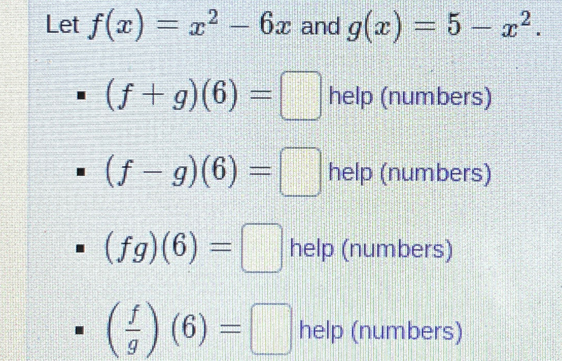 Solved Let f(x)=x2-6x ﻿and g(x)=5-x2.(f+g)(6)= ﻿help | Chegg.com