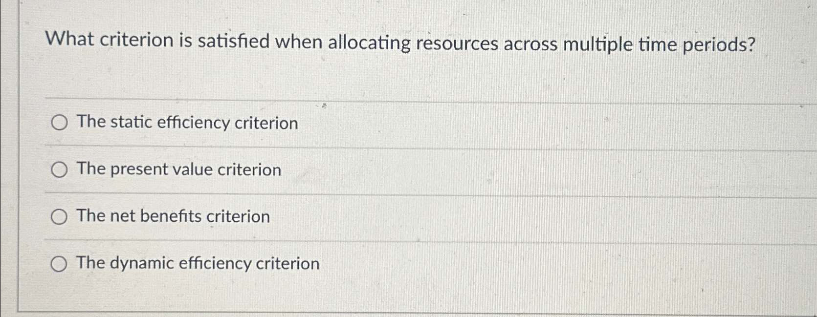 Solved What criterion is satisfied when allocating resources | Chegg.com