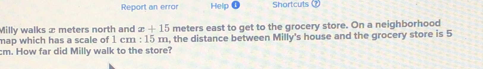 Solved Milly walks x ﻿meters north and x+15 ﻿meters east to | Chegg.com