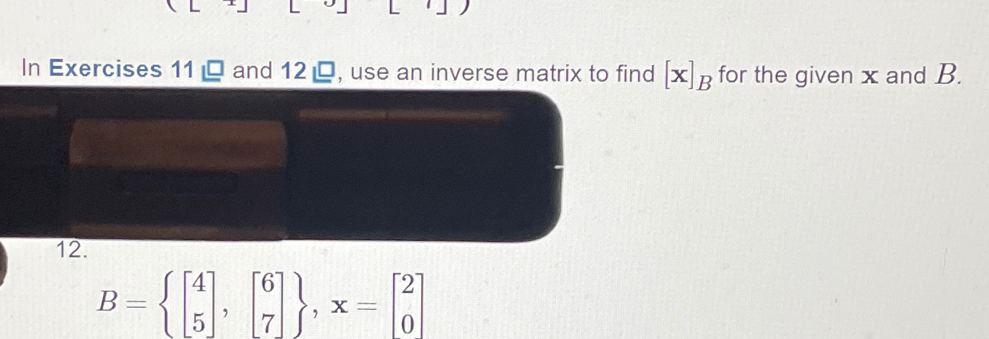 Solved In Exercises 11 ﻿and 12 , ﻿use an inverse matrix to | Chegg.com