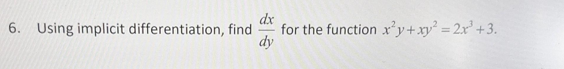 Solved 5. Using implicit differentiation, find dydx for the | Chegg.com