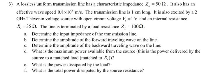 Solved 3) A lossless uniform transmission line has a | Chegg.com