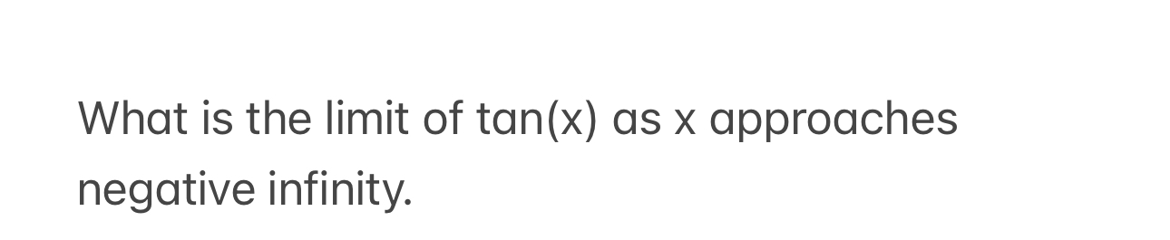 Solved What is the limit of tan(x) ﻿as x ﻿approaches | Chegg.com