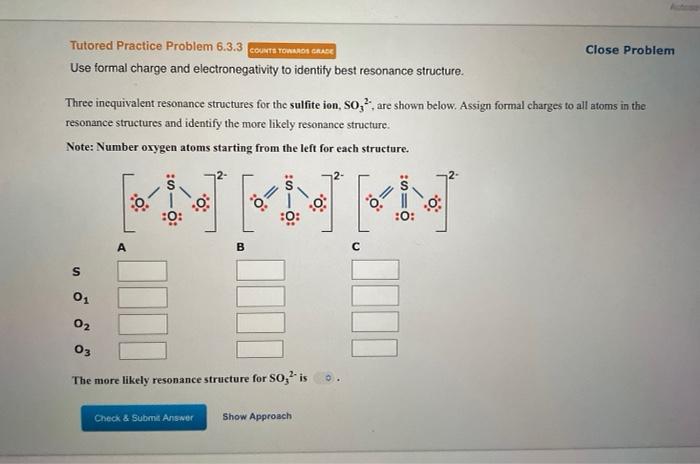 Solved Use formal charge and electronegativity to identify | Chegg.com