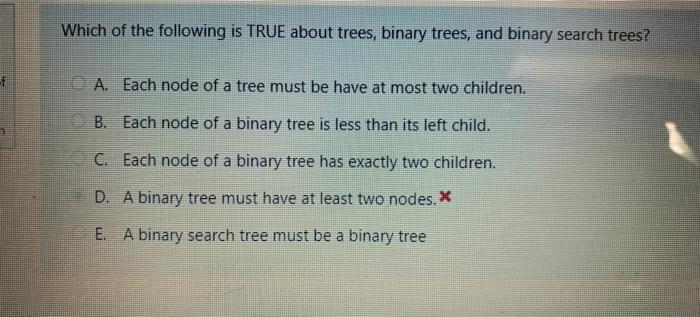 Solved Which of the following is TRUE about trees, binary | Chegg.com