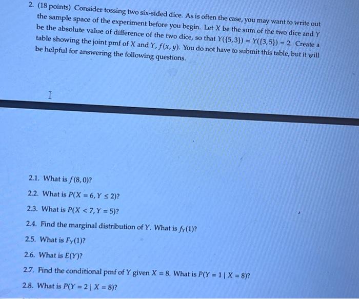Solved 2. (18 points) Consider tossing two six-sided dice. | Chegg.com