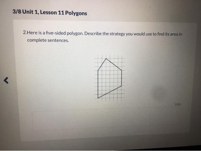 Solved 3/8 Unit 1, Lesson 11 Polygons 2.Here is a five-sided | Chegg.com