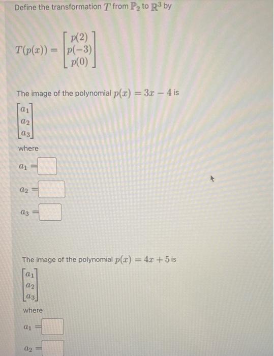 Solved Define the transformation T from P2 to R3 by | Chegg.com