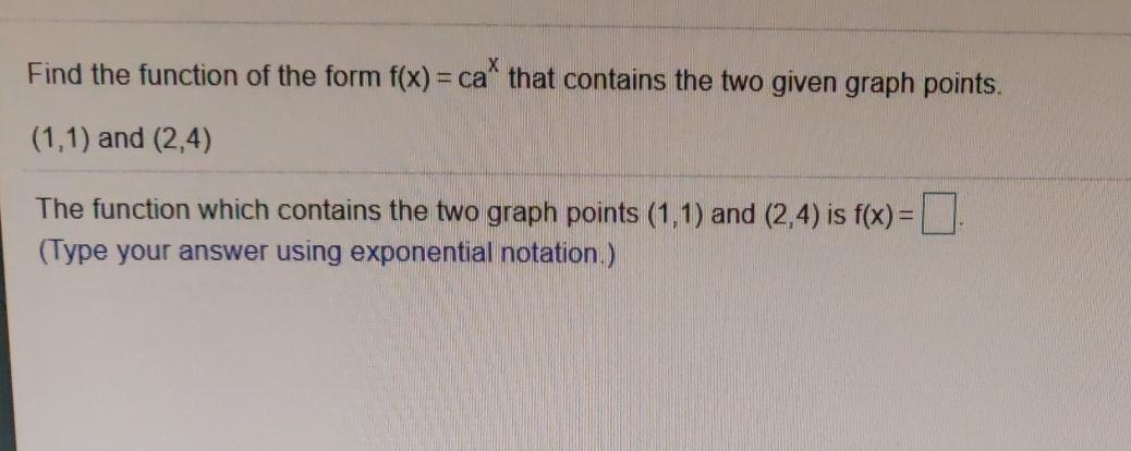 Solved Find the function of the form f(x) = ca that contains | Chegg.com