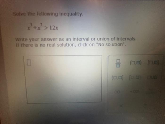Solved Solve the following inequality. x3+x2>12x Write your | Chegg.com