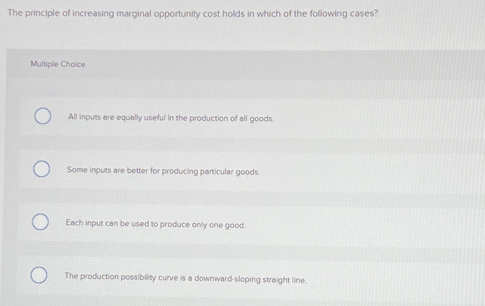 Solved The principle of increasing marginal opportunity cost | Chegg.com
