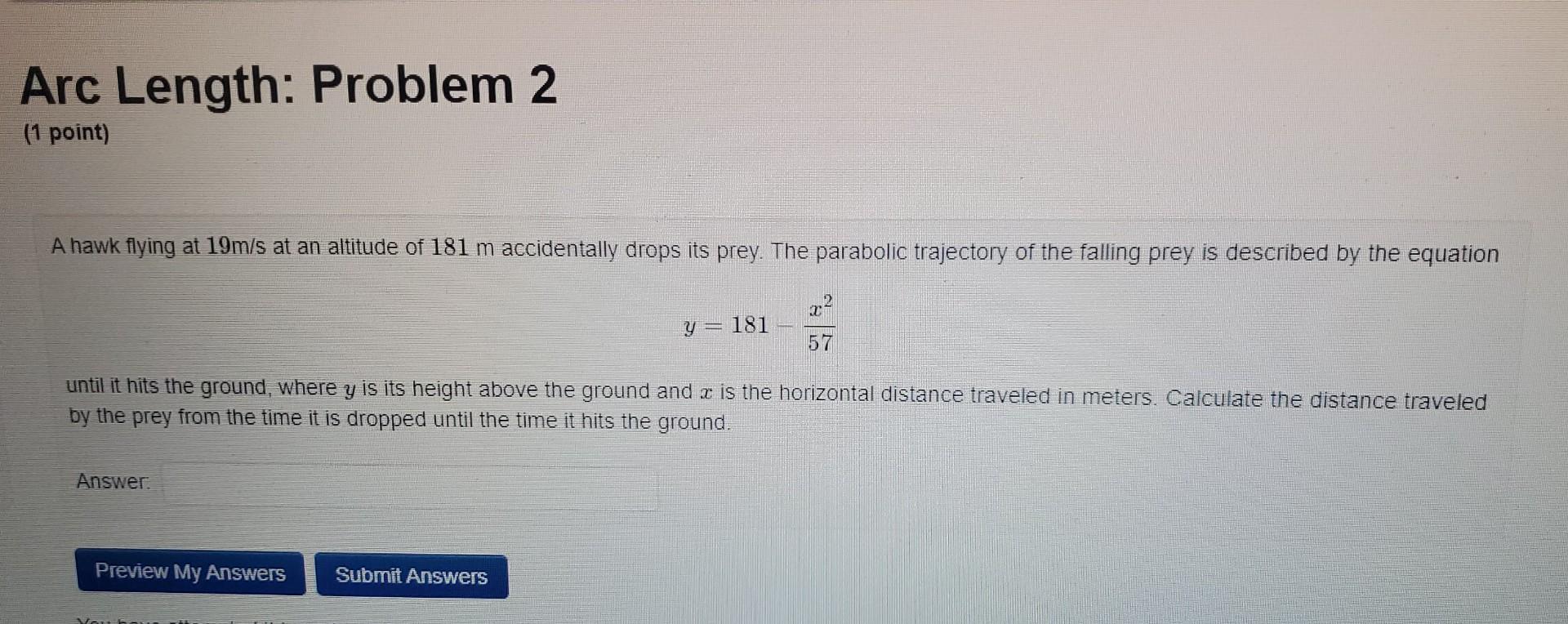 Solved Arc Length: Problem 2 (1 point) A hawk flying at 19 | Chegg.com