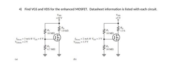 Solved 4) Find VGS and VDS for the enhanced MOSFET. | Chegg.com