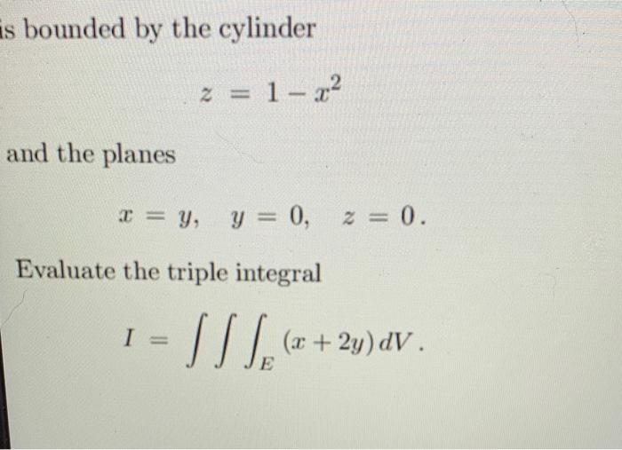 Solved The solid E in the first octant of 3 -space shown in | Chegg.com