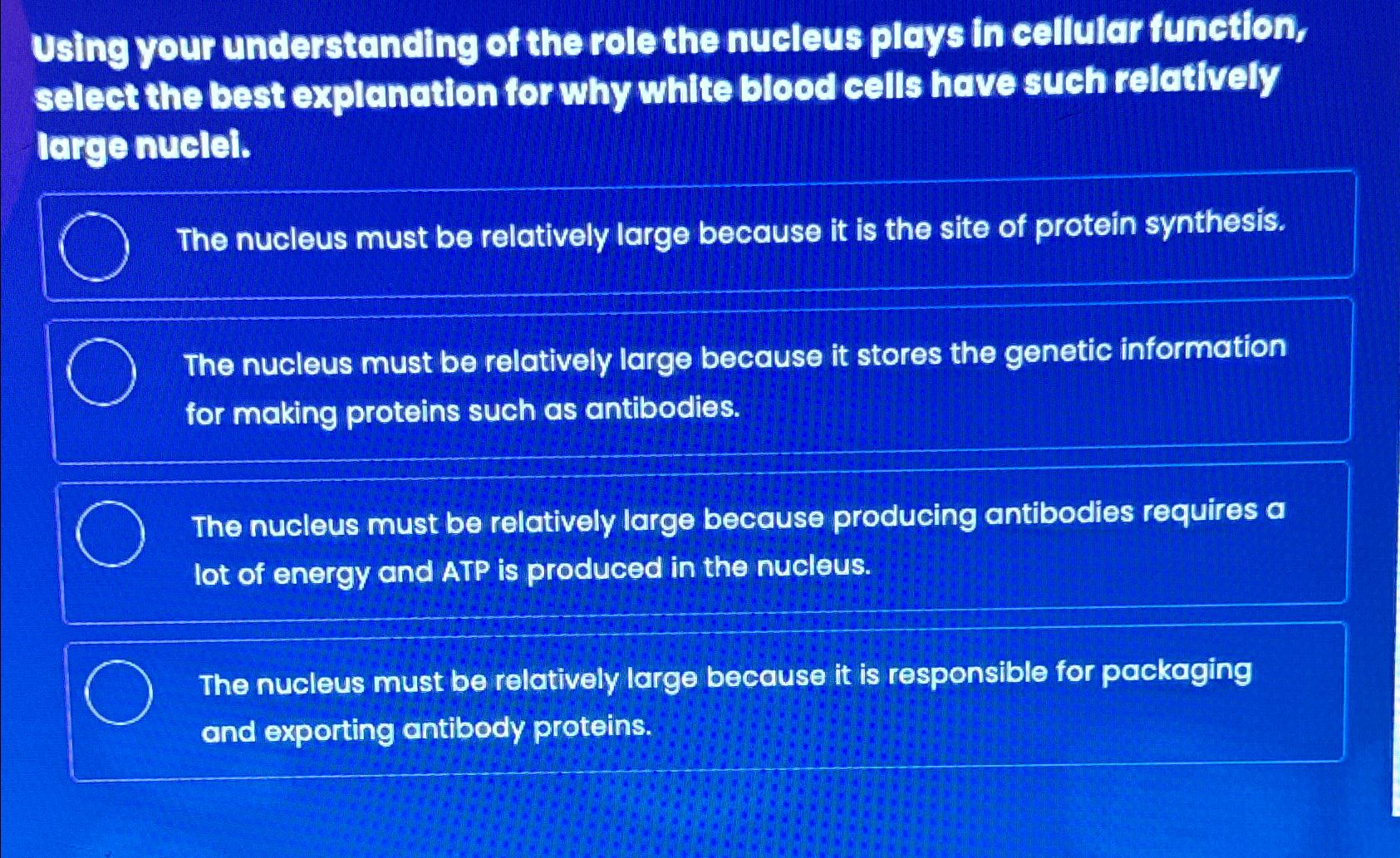 Solved Using your understanding of the role the nucleus | Chegg.com